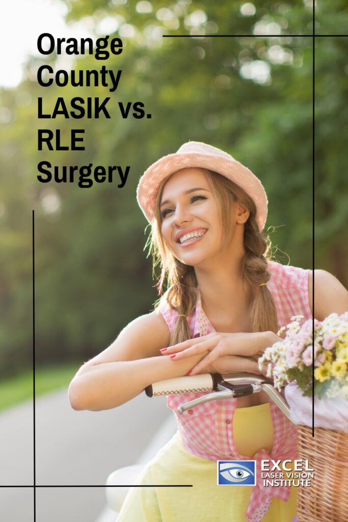 Orange County LASIK vs. RLE Surgery